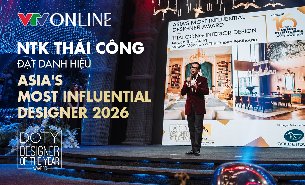 [VTV] NTK Thái Công đạt danh hiệu Asia’s Most Influential Designer 2026 ...